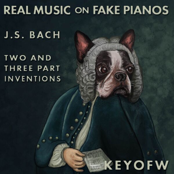 Real Music on Fake Pianos: J.S. Bach - Two and Three Part Inventions ...