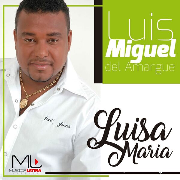 Luisa Maria, Luis Miguel del Amargue - Qobuz