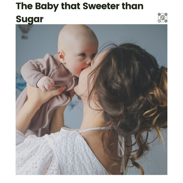The Baby That Sweeter Than Sugar, Music Box Tunes - Qobuz