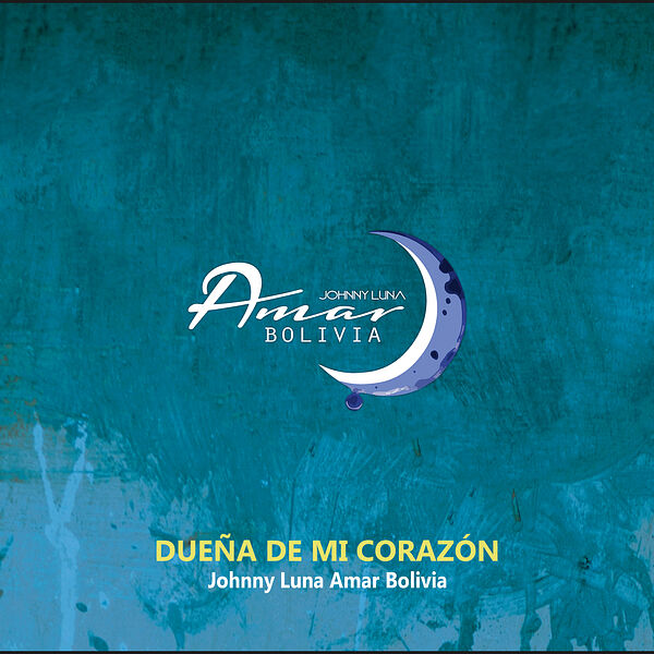 Dueña De Mi Corazón, Johnny Luna - Qobuz
