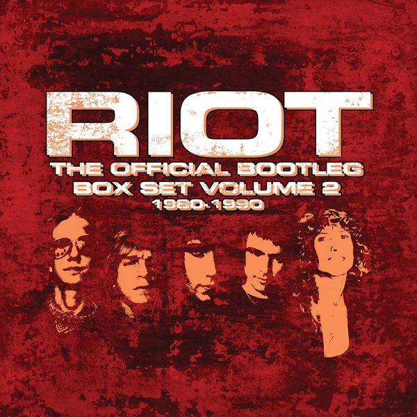 The Official Bootleg Boxset, Vol. 2: 1980 – 1990 (Live), Riot - Qobuz