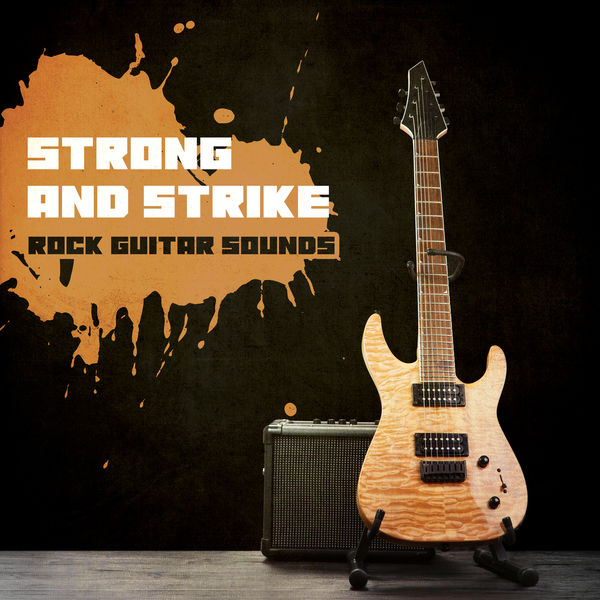Álbum Strong and Strike - Rock Guitar Sounds, Various Artists | Qobuz ...