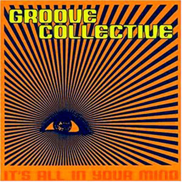 It's All In Your Mind, Groove Collective - Qobuz