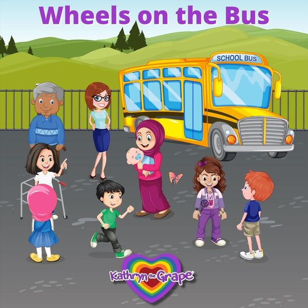 Wheels on the Bus (Songbook), Kathryn the Grape - Qobuz