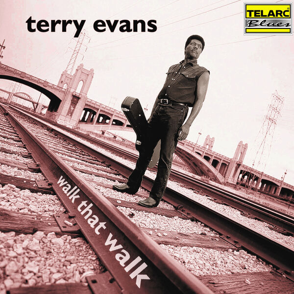Walk That Walk, Terry Evans - Qobuz