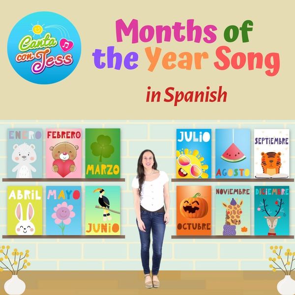 Months of the Year Song in Spanish, Canta Con Jess - Qobuz