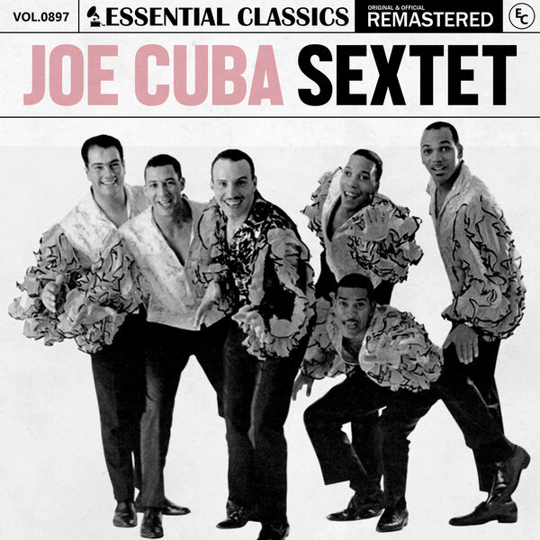 Essential Classics, Vol. 897: Joe Cuba Sextet, Joe Cuba Sextet - Qobuz