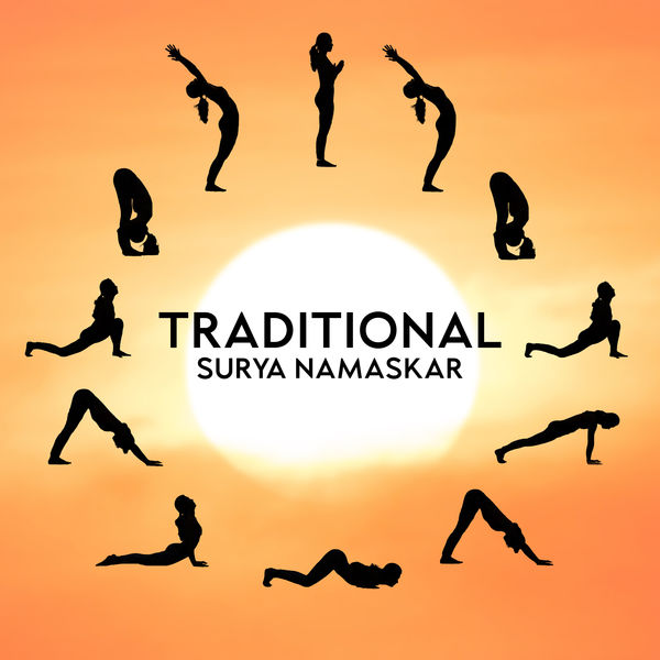 Traditional Surya Namaskar: Sun Salutation Yoga Sequence, Yin Yoga ...