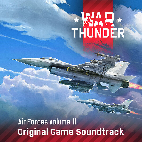 War Thunder: Air Forces, Vol. 2 (Original Game Soundtrack), Gaijin Entertainment - Qobuz