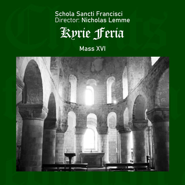 Kyrie Feria: Mass XVI, Nicholas Lemme - Qobuz