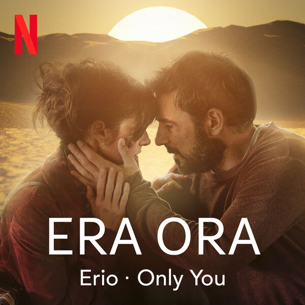 Only You (From the Movie "Era Ora - Still Time”), Erio - Qobuz