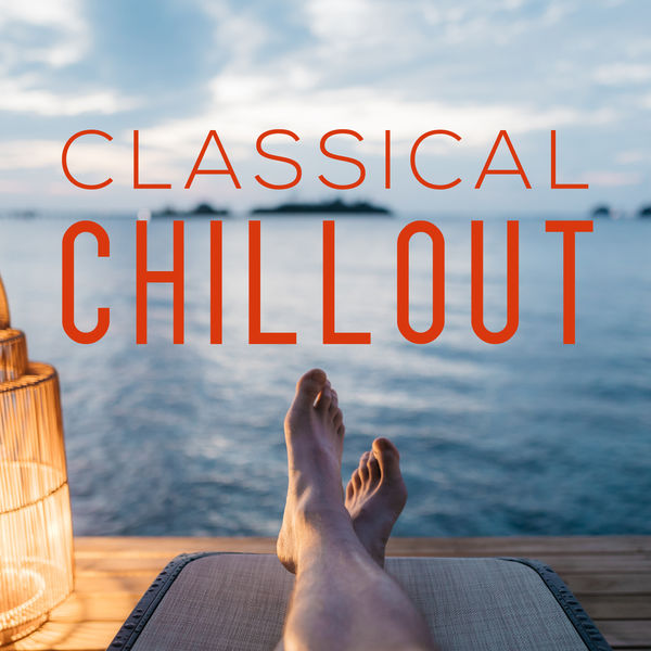 Classical Chillout, Various Composers por Classical Music: 50 of the ...