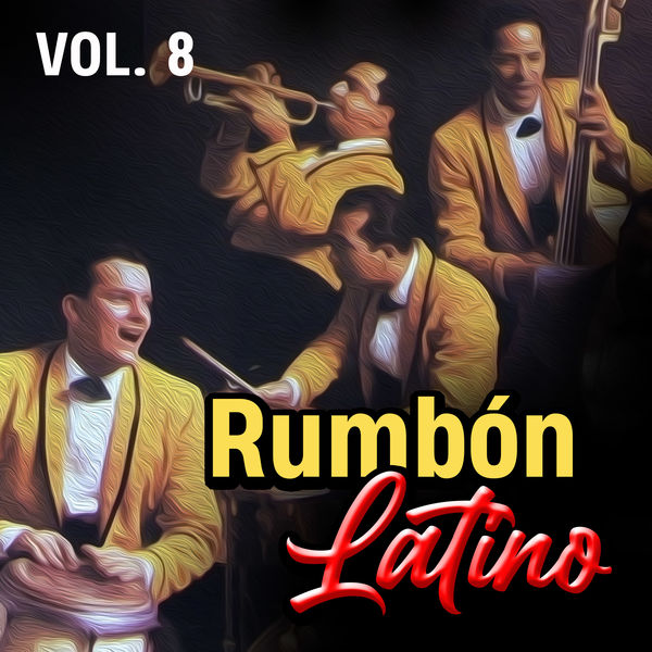 Rumbón Latino (VOL 8), Various Artists - Qobuz