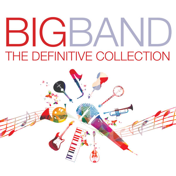Big Band Definitive Collection, Various Interprets - Qobuz