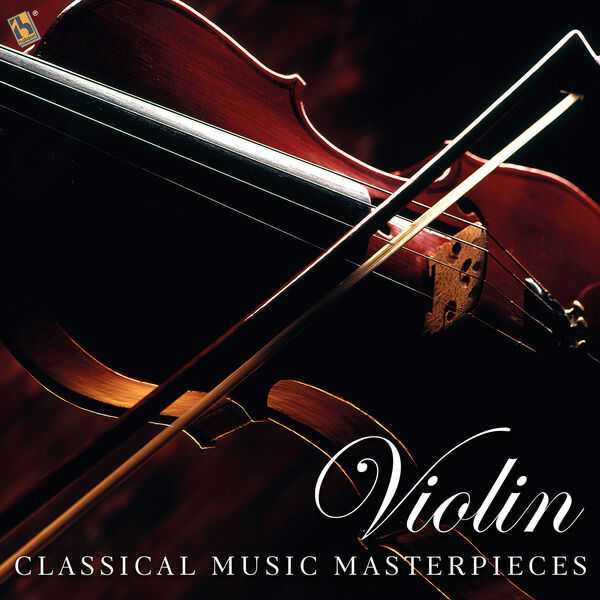 Violin: Classical Music Masterpieces, Various Composers by Various ...