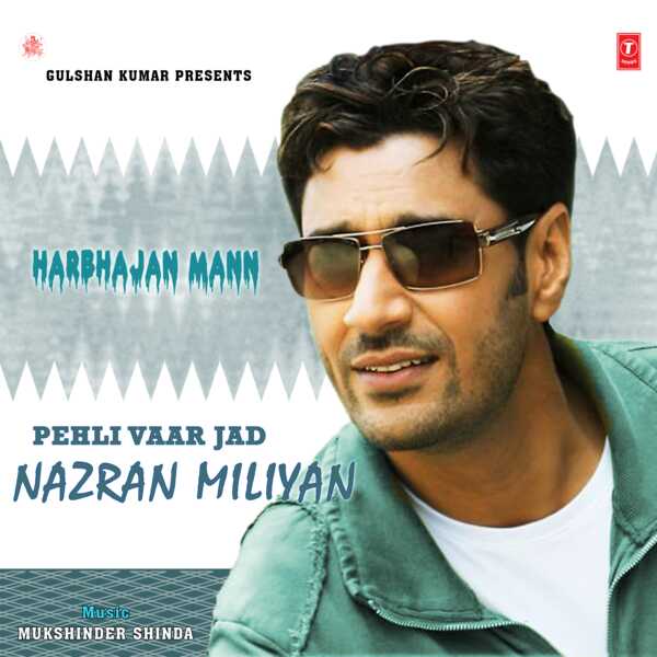 Pehli Vaar Jad Nazran Miliyan, Harbhajan Mann - Qobuz