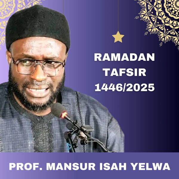 09 Ramadan Tafsir 1446/2025 | Prof. Mansur Isah Yelwa | Surah Al-Isra, Al-huda Hausa - Qobuz