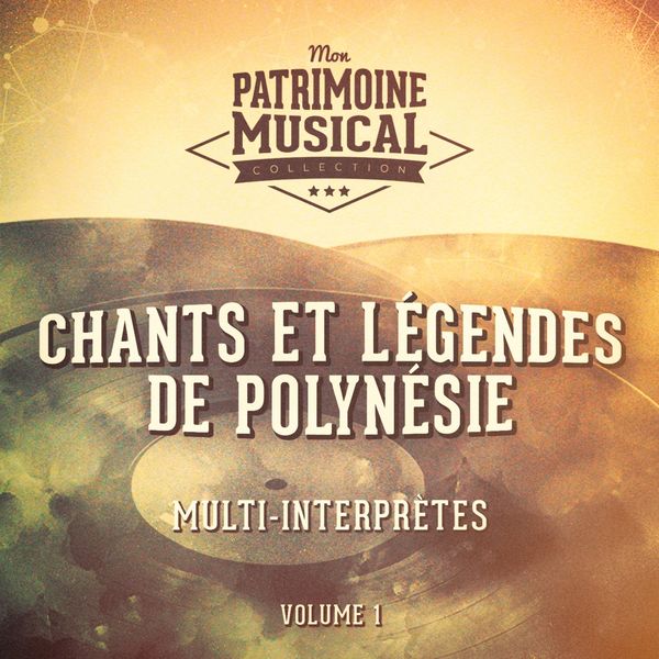 Les plus belles musiques du monde : Chants et légendes de Polynésie ...