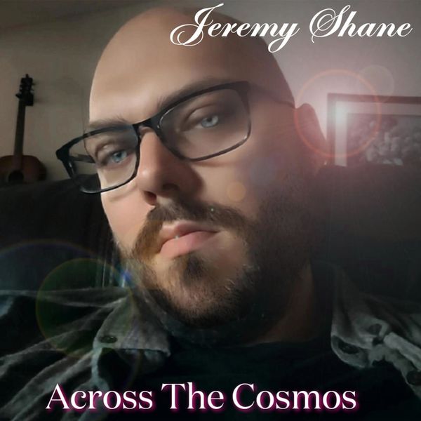 Across The Cosmos, Jeremy Shane - Qobuz