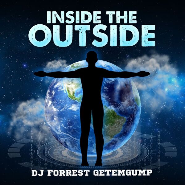 Inside the Outside, DJ Forrest Getemgump - Qobuz
