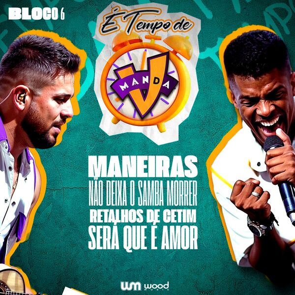 É Tempo de Manda V: Maneiras / Não Deixa o Samba Morrer / Retalho de ...