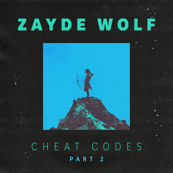 Cheat Codes, Pt. 2, Zayde Wølf - Qobuz