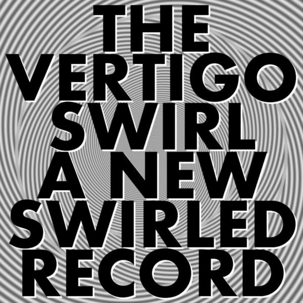 A New Swirled Record, The Vertigo Swirl - Qobuz