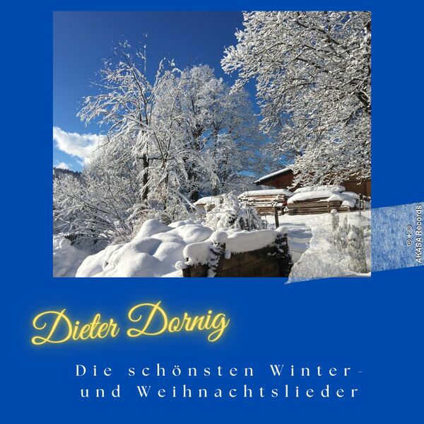 Die schönsten Winter- Und Weihnachtslieder, Dieter Dornig - Qobuz