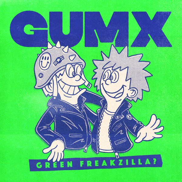 GREEN FREAKZILLA?, GUMX - Qobuz