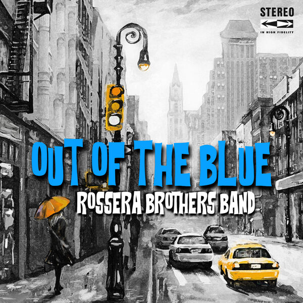 Out Of The Blue, Rossera Brothers Band - Qobuz