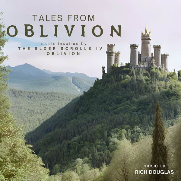 Tales From Oblivion (Music Inspired by The Elder Scrolls IV: Oblivion ...