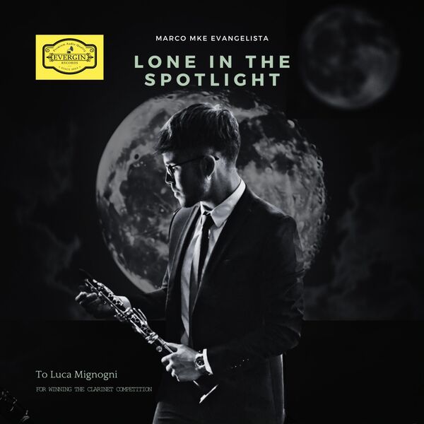 Lone in the spotlight (feat. MKE ENSEMBLE), Marco MKE Evangelista - Qobuz