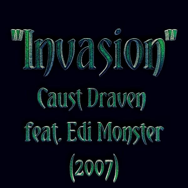 Invasion (feat. Edi Monster), Caust Draven - Qobuz