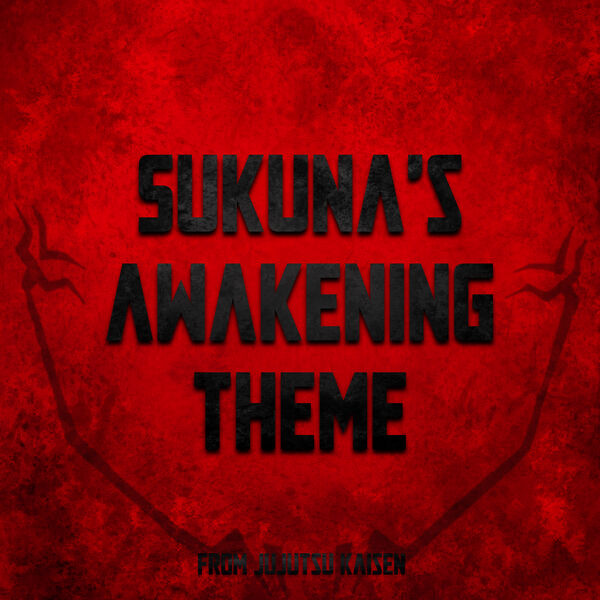 Sukuna's Awakening (from Jujutsu Kaisen) (Epic Version), Paul Drew - Qobuz