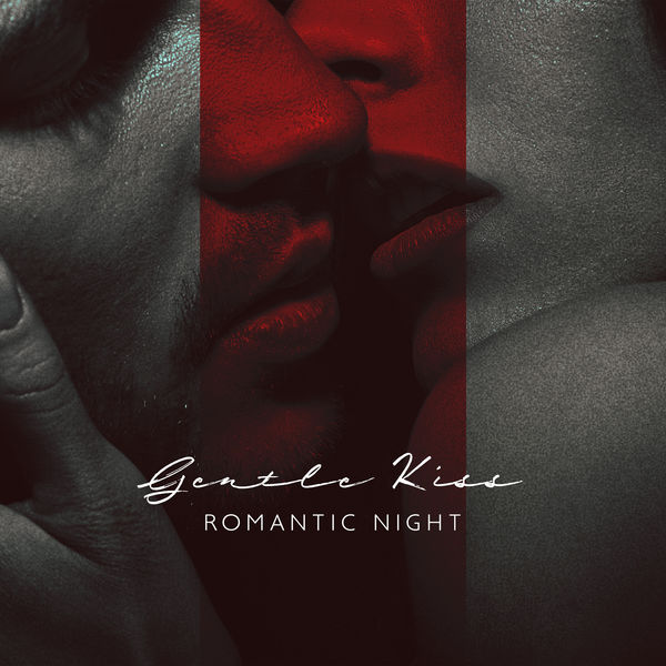 Gentle Kiss (Romantic Night with Sensual Saxophone (Smooth Jazz ...