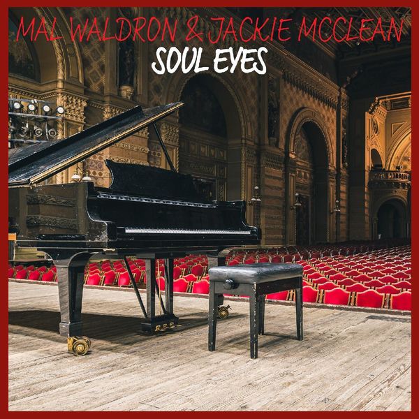 Soul Eyes (Live (Remastered)), Mal Waldron - Qobuz