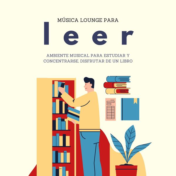 Música Lounge para Leer: Ambiente Musical para Estudiar y Concentrarse ...
