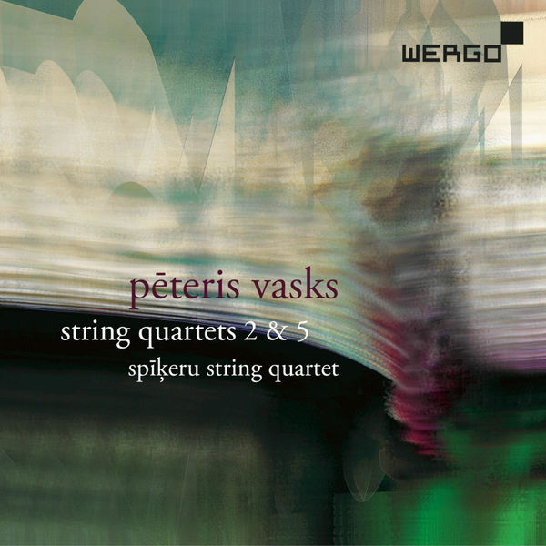 Vasks: String Quartets 2 & 5, Spikeru String Quartet - Qobuz