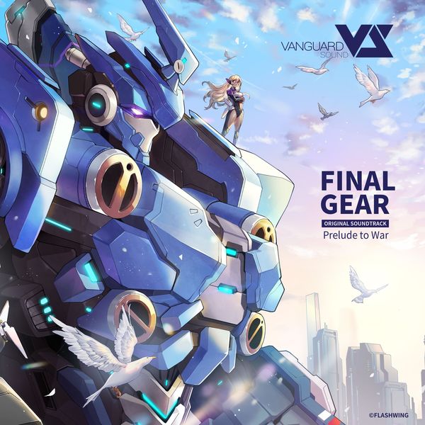 Final Gear - Prelude to War (Original Game Soundtrack), Vanguard Sound ...