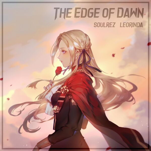 The Edge of Dawn (from "Fire Emblem: Three Houses"), soulrez - Qobuz
