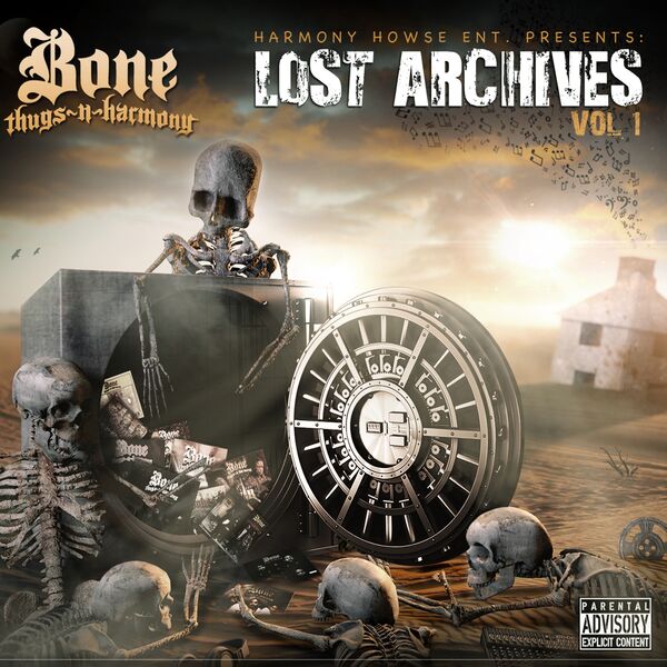 Lost Archives, Vol. 1, Bone Thugs-N-Harmony - Qobuz