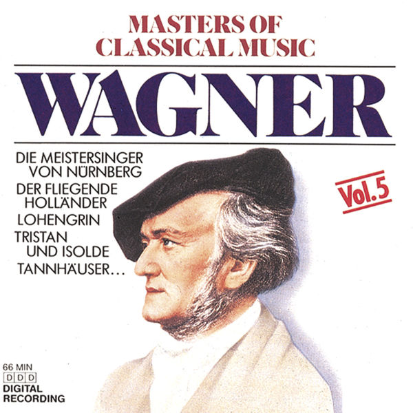 The Masters of Classical Music - Wagner, Richard Wagner by Richard ...