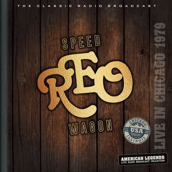 Reo Speedwagon Live In Chicago 1979 (Live), REO Speedwagon - Qobuz