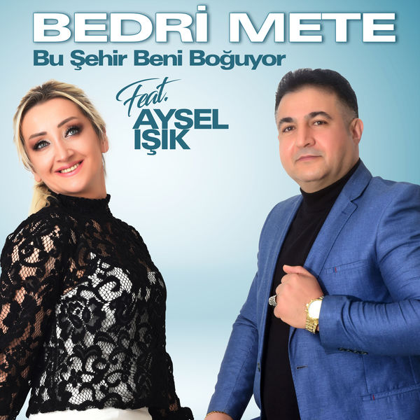 Bu Şehir Beni Boğuyor, Bedri Mete - Qobuz