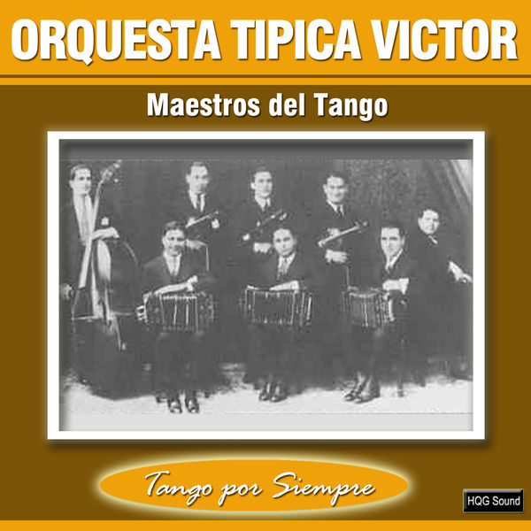 Maestros del Tango, Orquesta Típica Victor - Qobuz