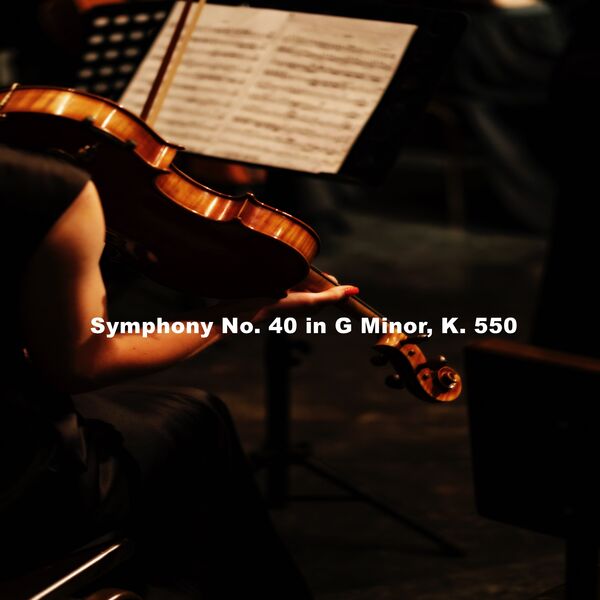 Symphony No. 40 in G Minor, K. 550, Wolfgang Amadeus Mozart by ...
