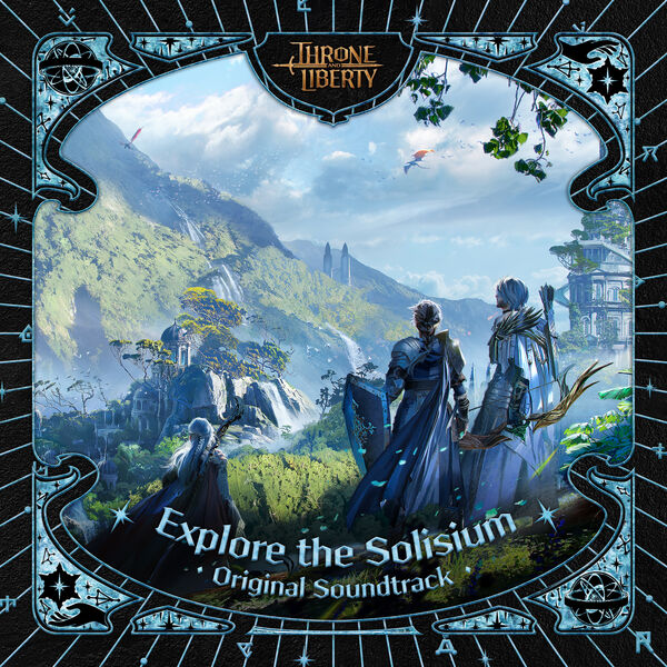 Explore the Solisium (THRONE AND LIBERTY Original Soundtrack), NCSOUND - Qobuz