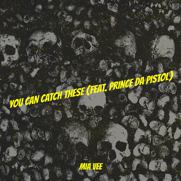 You Can Catch These, Mia Vee - Qobuz