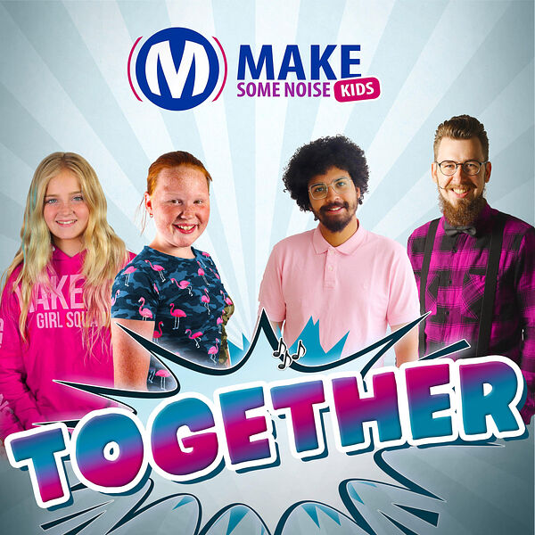 Together (Nederlands), Make Some Noise Kids - Qobuz
