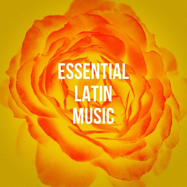Essential Latin Music, Los Latinos Románticos - Qobuz